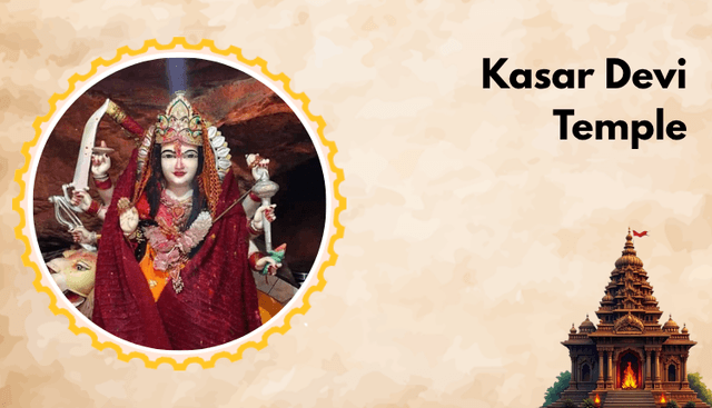 Kasar Devi Temple Almora – History, Significance, Timings & How to Reach