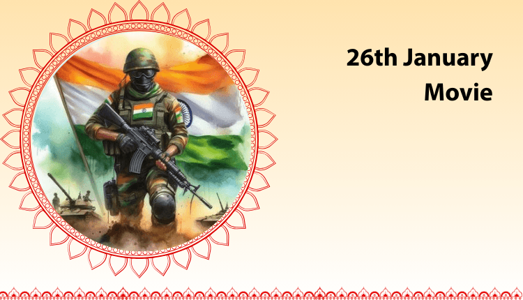 26th January Movies: Best Republic Day Films to Watch with Family ...