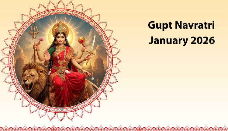 Gupt Navratri January 2026: Dates, Puja Vidhi, Sadhana, Katha ...