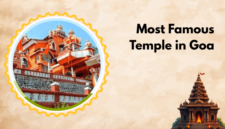 Shree Mangeshi Temple Goa You Must Visit 2026