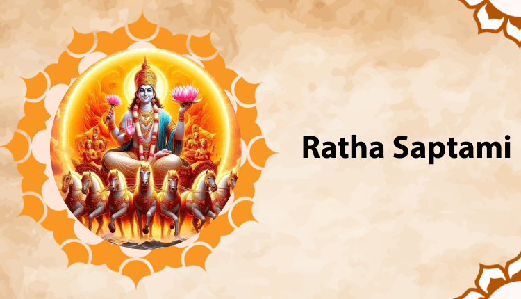 Ratha Saptami 2026: Date, Puja Vidhi, Rituals, Significance & Meaning
