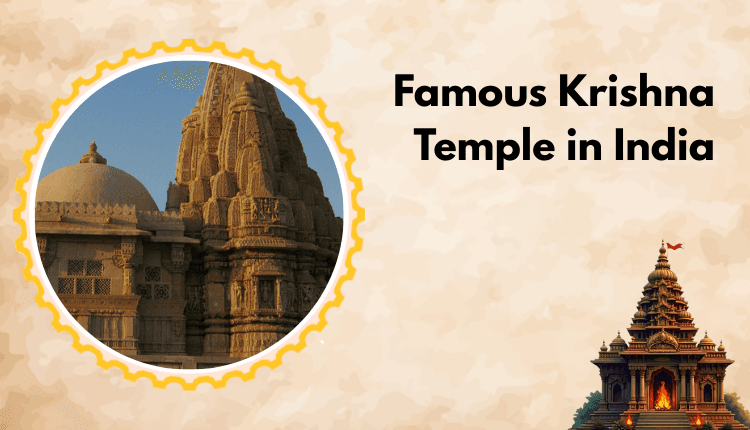 Famous Krishna Temples in India You Must Visit 2026