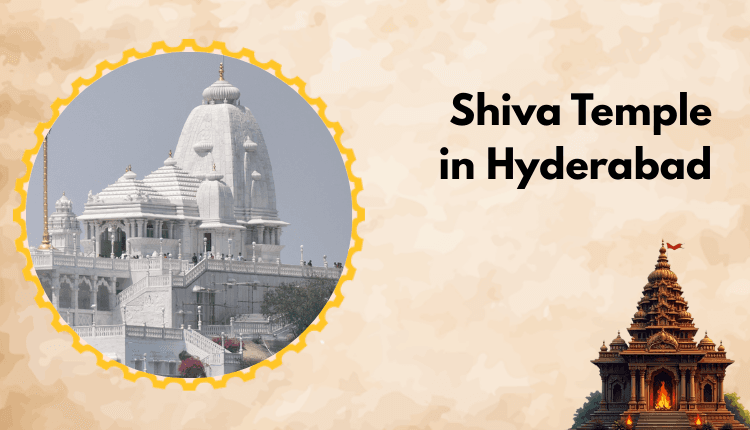 Famous Shiva Temples in Hyderabad You Must Visit 2026