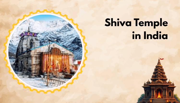 Famous Shiva Temples in India You Must Visit 2026