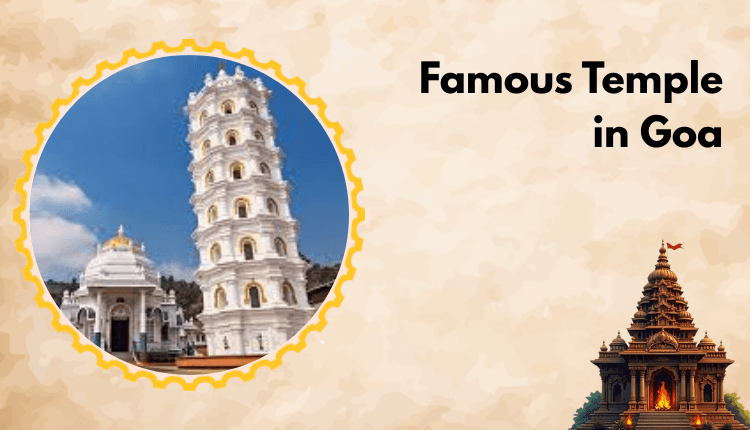 Famous Temples in Goa You Must Visit 2026