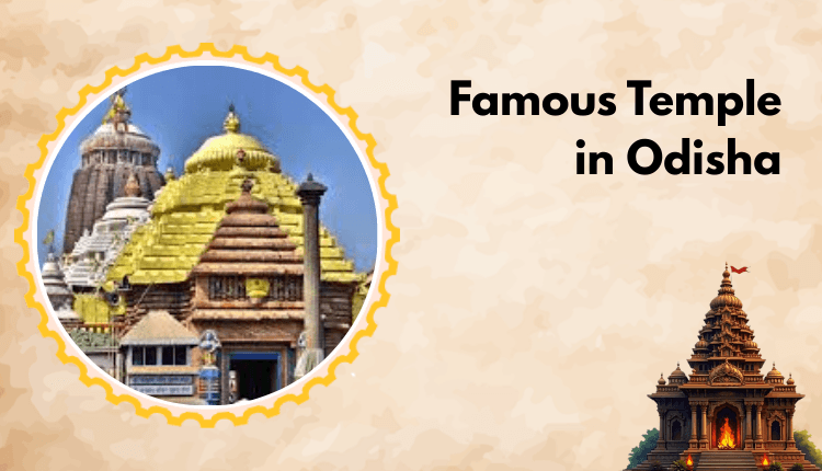 Famous Temples in Odisha You Must Visit 2026
