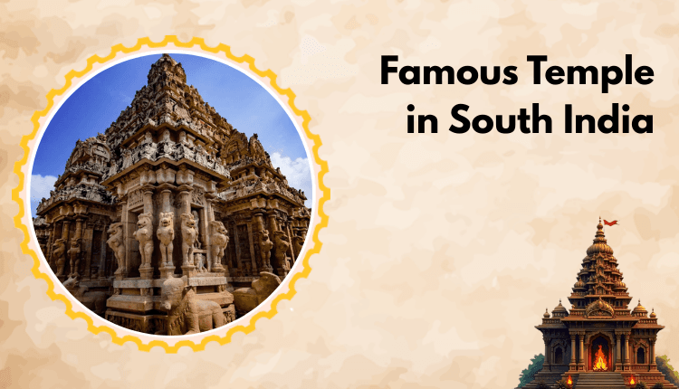 Famous Temples in South India You Must Visit 2026